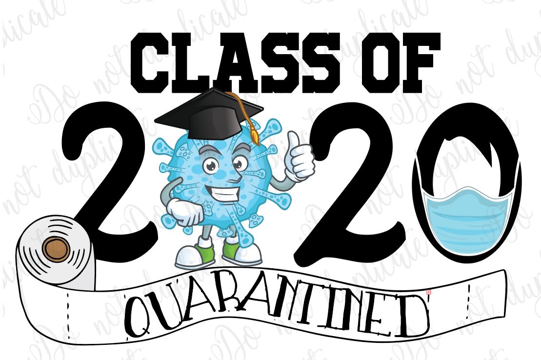 Class of 2020 Quarantined Transfer – Custom Designs by Natalie