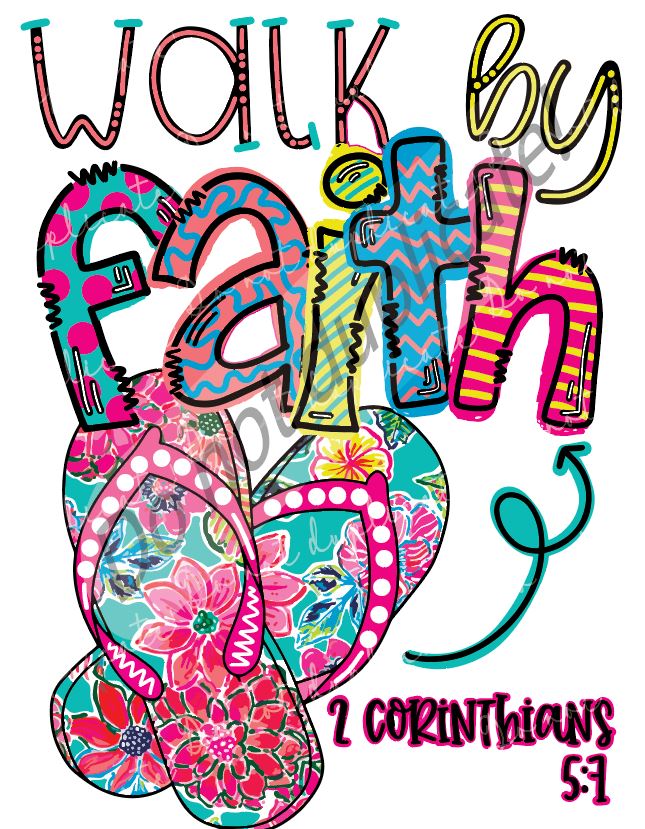 Walk By Faith Flip Flop Vinyl Heat Transfer – Custom Designs by Natalie